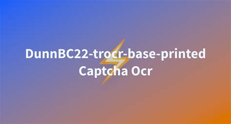 Dunnbc22 Trocr Base Printed Captcha Ocr A Hugging Face Space By