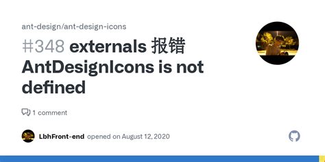 Externals 报错 Antdesignicons Is Not Defined · Issue 348 · Ant Designant Design Icons · Github