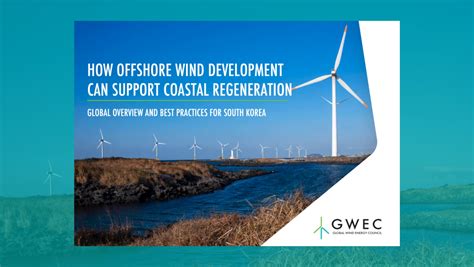 How Offshore Wind Development Can Support Coastal Regeneration Global
