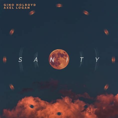 Stream Gino Holroyd Sanity Prod Axel Logan By Stay Cool Listen