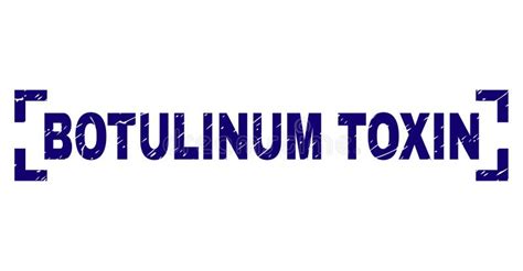 Grunge Textured Botulinum Toxin Stamp Seal Inside Corners Stock Vector Illustration Of