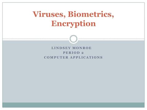 Viruses Biometrics Encryption Ppt