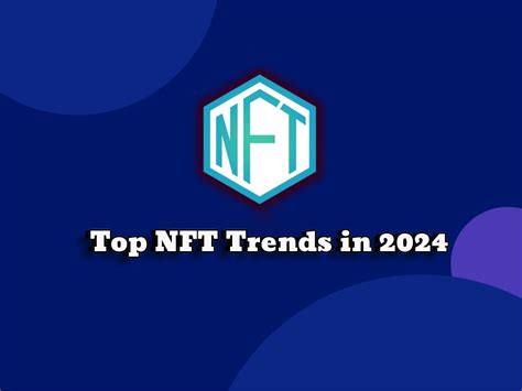 Top Nft Trends In 2024 Best Nft Trends In 2024 By Stella Jospehine