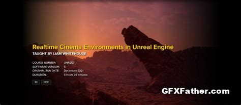 Fxphd Realtime Cinema Environments In Unreal Engine 5 Gfxfather