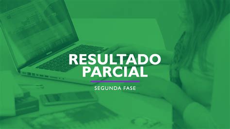 Publicado Resultado Parcial Da Fase 2 Do Edital De Bolsista Para Atuar Na Equipe