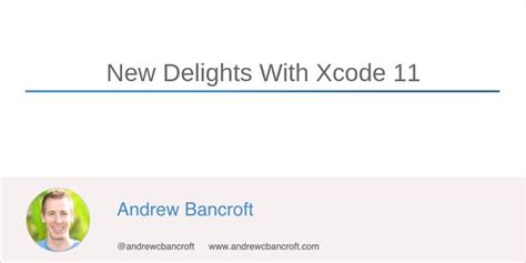A Compilation Of New Xcode Features That Are Delightful To Me Swift
