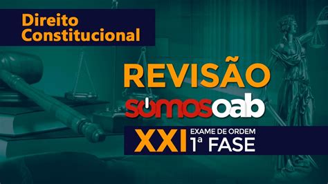 Revisão Oab Direito Constitucional Somos Oab Youtube