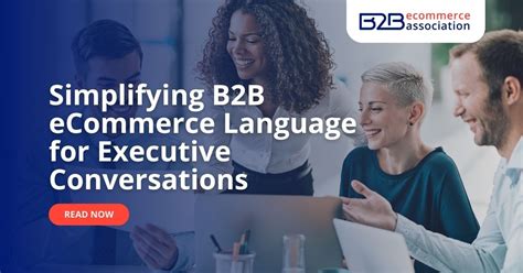 Decoding The Acronyms Simplifying B2B Ecommerce Language For Executive Conversations B2B