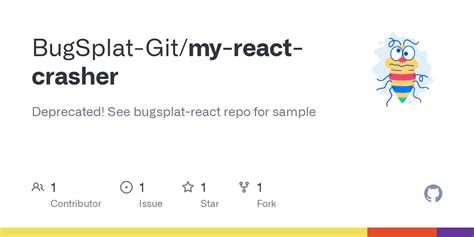 Github Bugsplat Gitmy React Crasher Deprecated See Bugsplat React