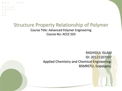The Structure And Properties Of Polymers Ppt