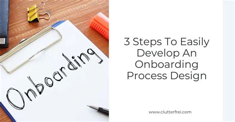 3 Steps To Easily Develop An Onboarding Process Design Clutterfrei Learning Designs