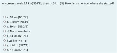 Solved A Woman Travels Km N E Then Km N How Chegg Com