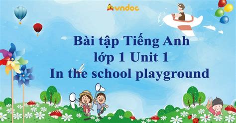 B I T P Ti Ng Anh L P Unit In The School Playground Ti Ng Anh