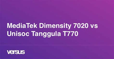Mediatek Dimensity 7020 Vs Unisoc Tanggula T770 Qual A Diferença
