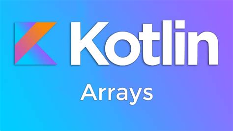 Kotlin Basics 11 Arrays Youtube