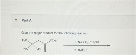 Solved Part Agive The Major Product For The Following