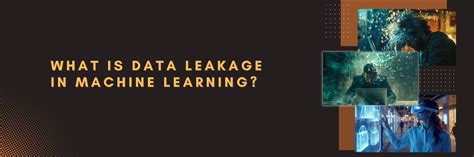 What Is Data Leakage In Machine Learning Futuristech Ai And Custom Software Development
