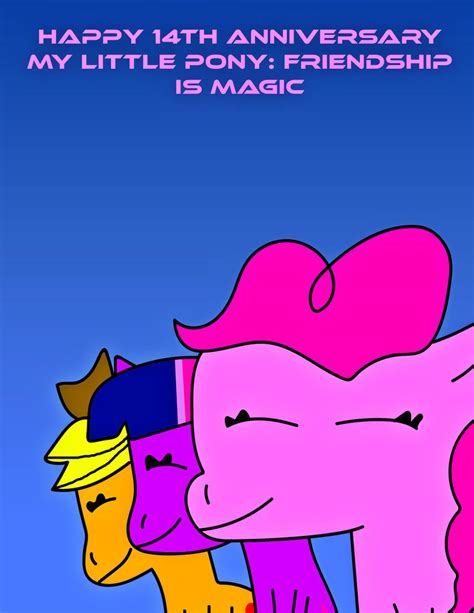 Happy 14th Anniversary Mlpfim By Neominationtechno841 On Deviantart