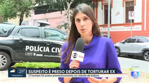 Vídeo Suspeito De Torturar A Ex Companheira é Preso Em Itabira Mg1 G1