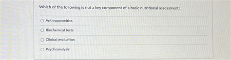 Solved Which Of The Following Is Not A Key Component Of A Chegg