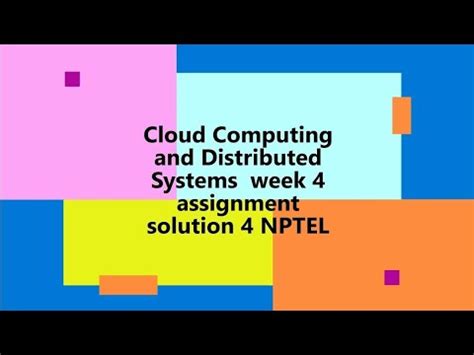 Cloud Computing And Distributed Systems WEEK 4 Quiz Assignment
