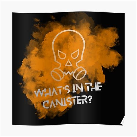 Whats In The Canister Poster By Tristanexploded Redbubble