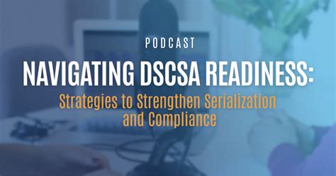 Navigating Dscsa Readiness Strategies To Strengthen Serialization And… Two Labs