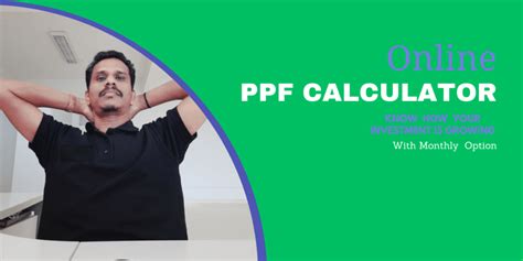 PPF Calculator How To Calculate Your Returns And Interest