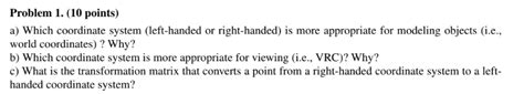 Solved Problem 1 10 Points A Which Coordinate System