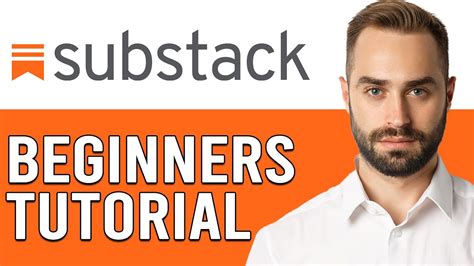 Substack Tutorial 2024 Substack For Beginners Tutorials YouTube