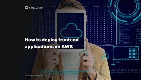 how to deploy frontend applications on aws synclovis systems