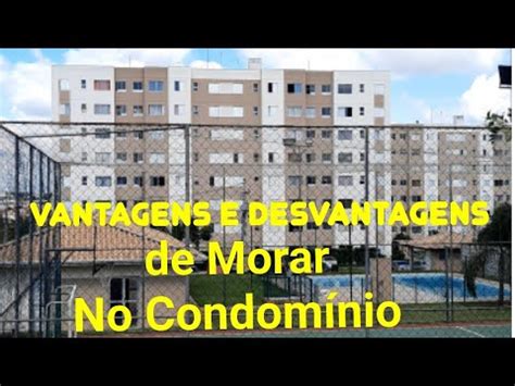 Vantagens e Desvantagens de Morar no Condomínio YouTube