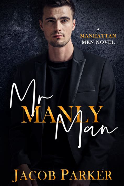 Mr Manly Man Jacob Parker
