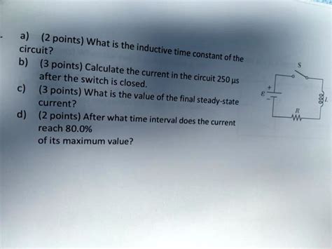 Solved A Circuit 2 Points What Is The Inductive Time Constant Of The Circuit B 3 Points