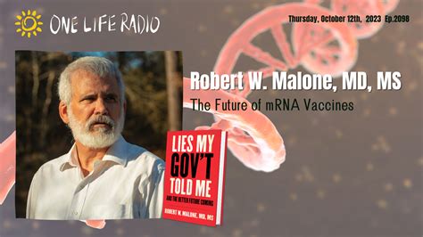 Robert W Malone Md Ms Are Mrna Vaccines Safe 2098 One Life Radio