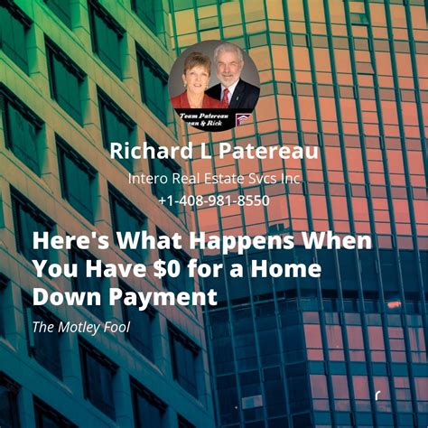 Rick Patereau On Linkedin Heres What Happens When You Have 0 For A Home Down Payment