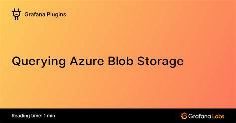 Querying Azure Blob Storage Grafana Plugins Documentation