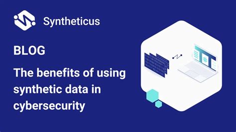 The Benefits Of Using Synthetic Data In Cybersecurity Aldo Lamberti