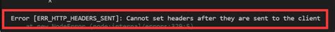 Nodejs 解决err Cannot Set Headers After They Are Sent To The Client Csdn博客