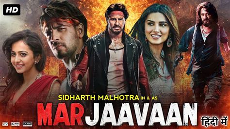 Marjaavaan Full Movie Hd Sidharth Malhotra Tara Sutaria Rakul