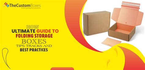 the ultimate guide to folding storage boxes tips tricks and best
