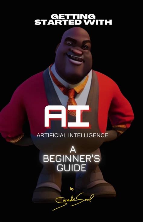 Swade Soul AI Series 1 Getting Started With AI Artificial