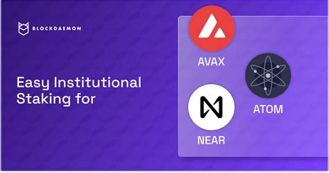 Easy Institutional Staking For Avax Near Atom Blockdaemon Blog