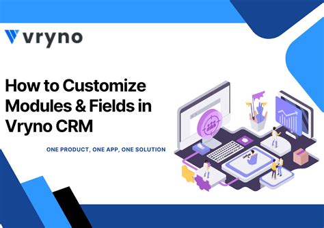 customize vryno crm modules renaming and creating fields