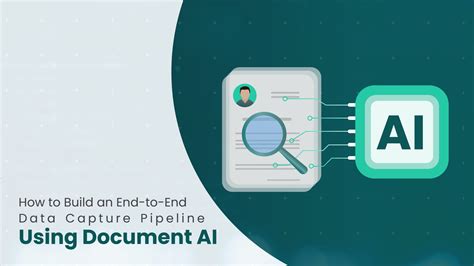 How To Build An End To End Data Capture Pipeline Using Document Ai Sanadai