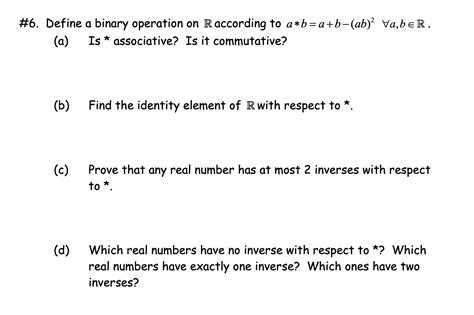 Solved 6 Define A Binary Operation On R According To