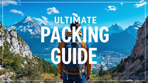 Ultimate Packing Guide For Backpackers Travel Light And Smart Youtube