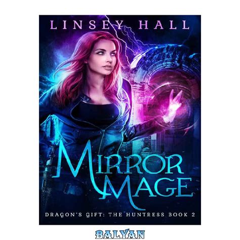 Mirror Mage یک فانتزی جدید شهری بزرگسالان وبلاگ کتابخانه دیجیتال بلیان