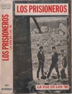 Los Prisioneros La Voz De Los 80 Releases Discogs
