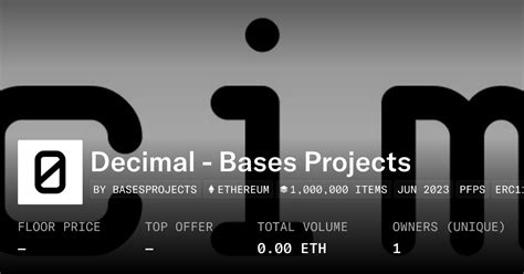 Decimal Bases Projects Collection Opensea